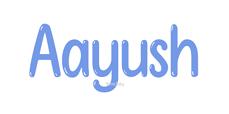 Aayush - Name Meaning and Popularity