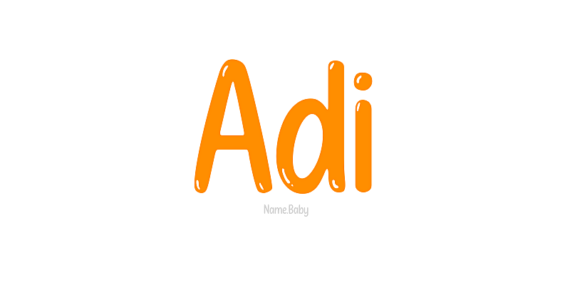 Adi - Name Meaning and Popularity