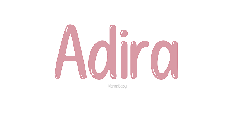 Adira - Name Meaning and Popularity