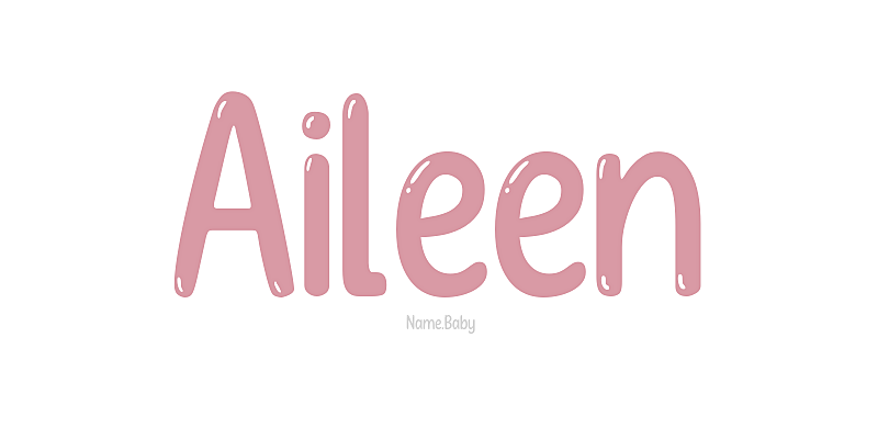 Aileen - Name Meaning and Popularity