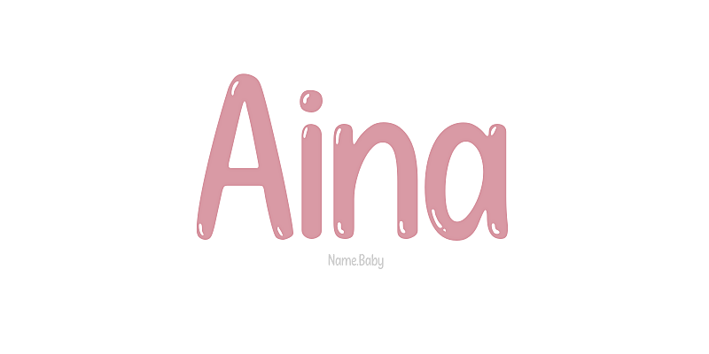 Aina - Name Meaning and Popularity