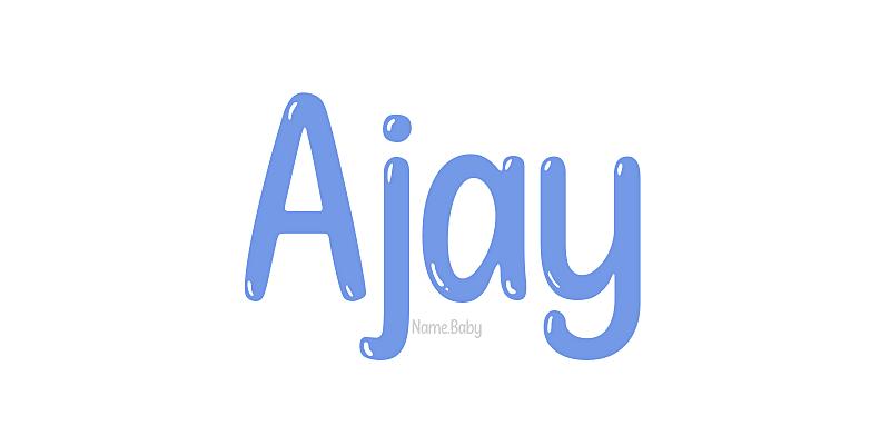 Ajay - Name Meaning and Popularity