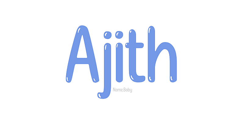 Ajith - Name Meaning and Popularity