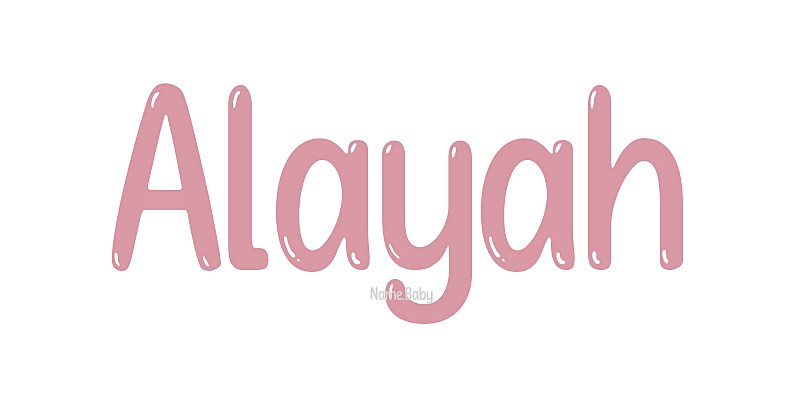 Alayah - Name Meaning and Popularity