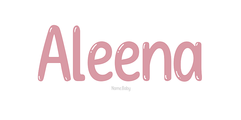 Aleena - Name Meaning and Popularity