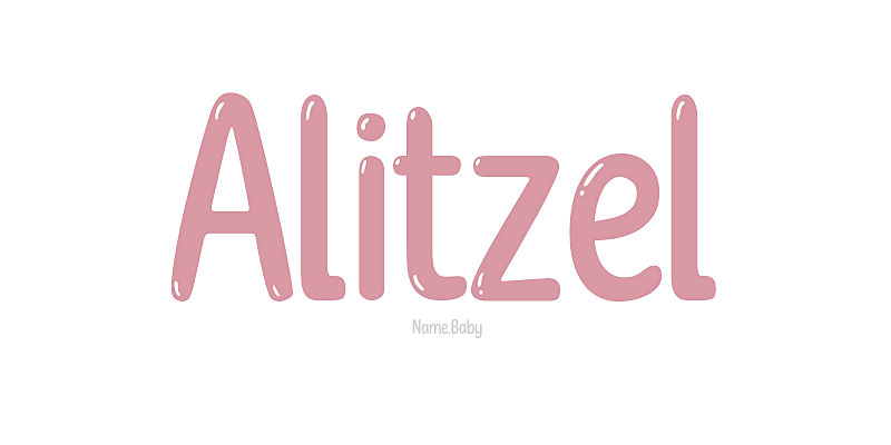 Alitzel - Name Meaning and Popularity