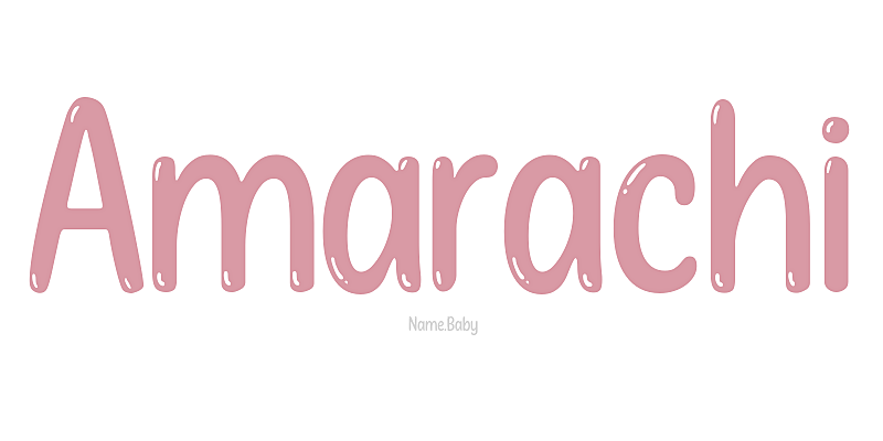 Amarachi - Name Meaning and Popularity