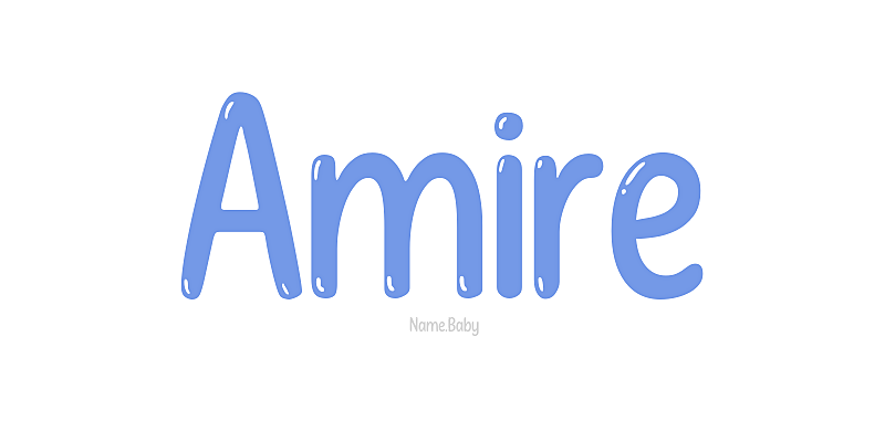 Amire - Name Meaning and Popularity