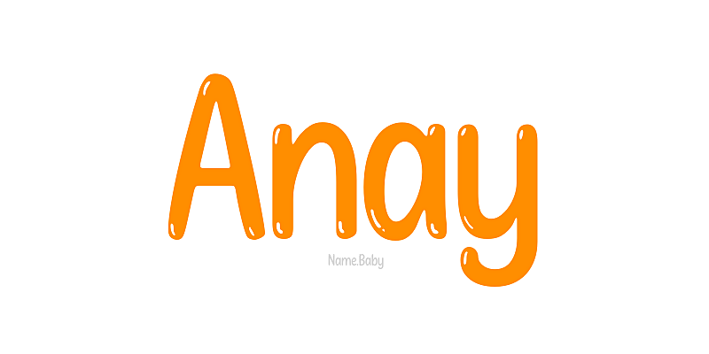 Anay - Name Meaning and Popularity