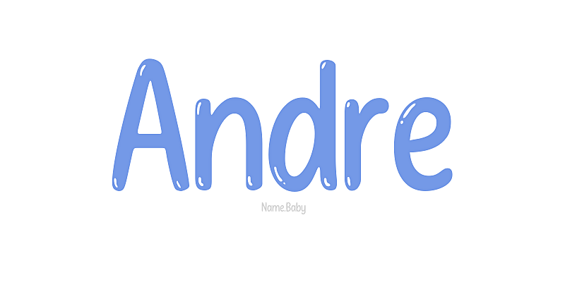 Andre - Name Meaning and Popularity
