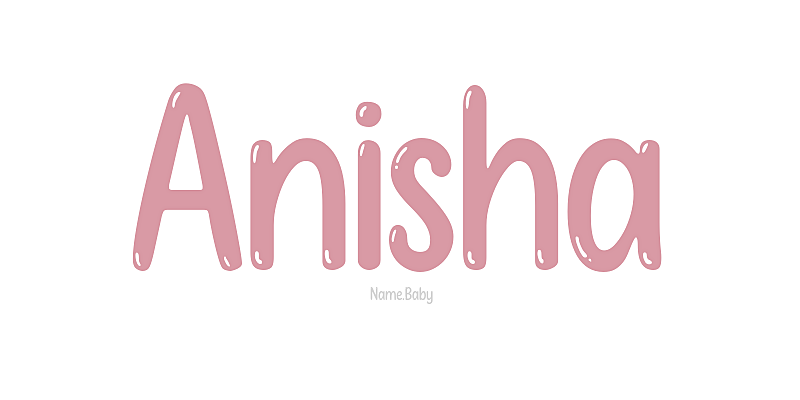 Anisha - Name Meaning and Popularity