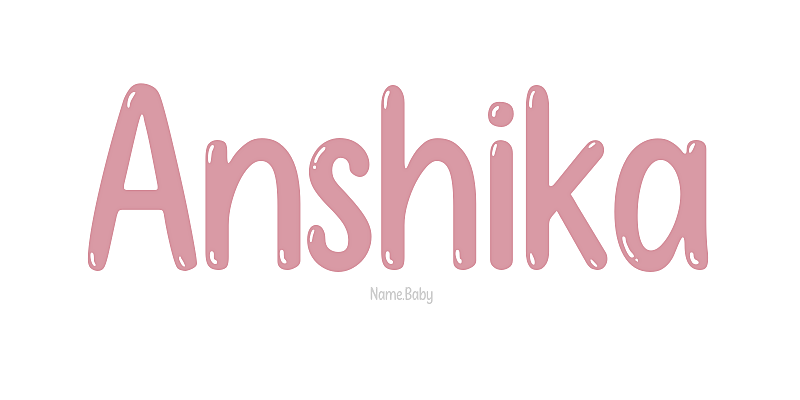 Anshika - Name Meaning and Popularity