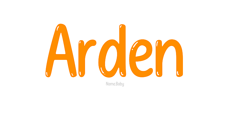 Arden - Name Meaning and Popularity