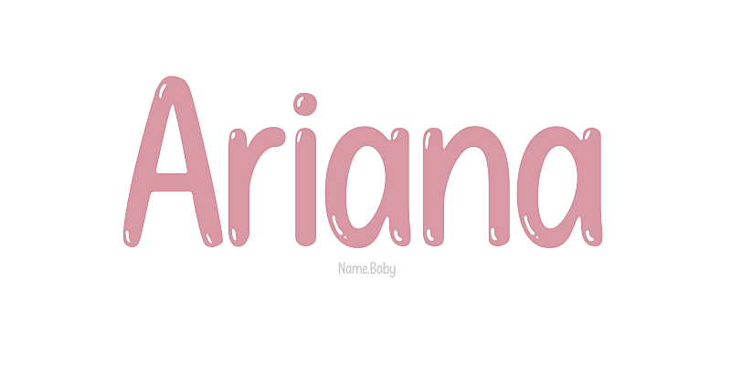 Ariana - Name Meaning and Popularity