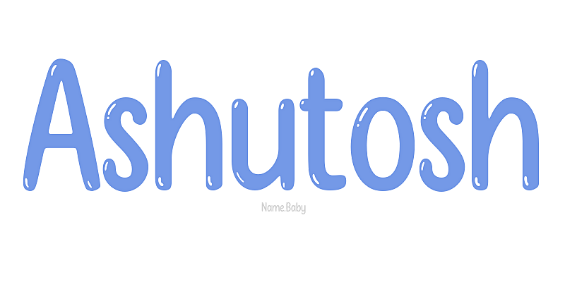 Ashutosh - Name Meaning and Popularity