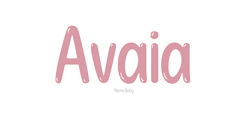 Avaia - Name Meaning and Popularity