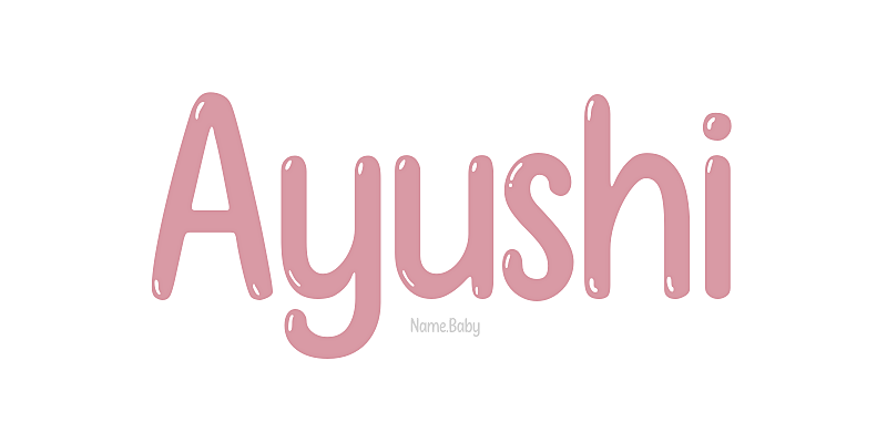 Ayushi - Name Meaning and Popularity