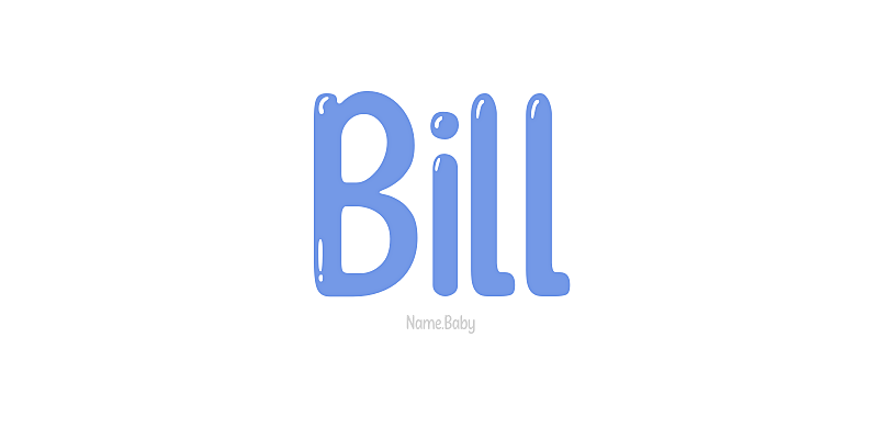 Bill - Name Meaning and Popularity