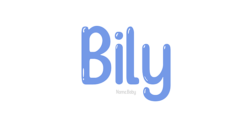 Bily - Name Meaning and Popularity