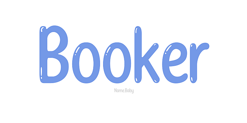 Booker - Name Meaning and Popularity