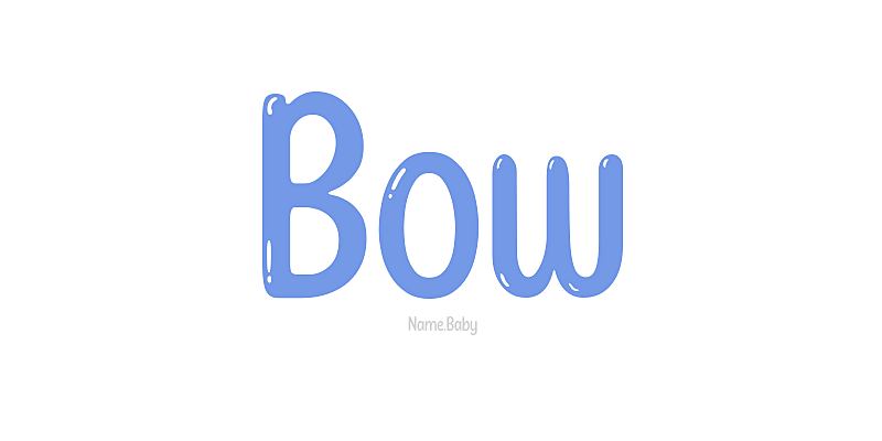 Bow - Name Meaning and Popularity