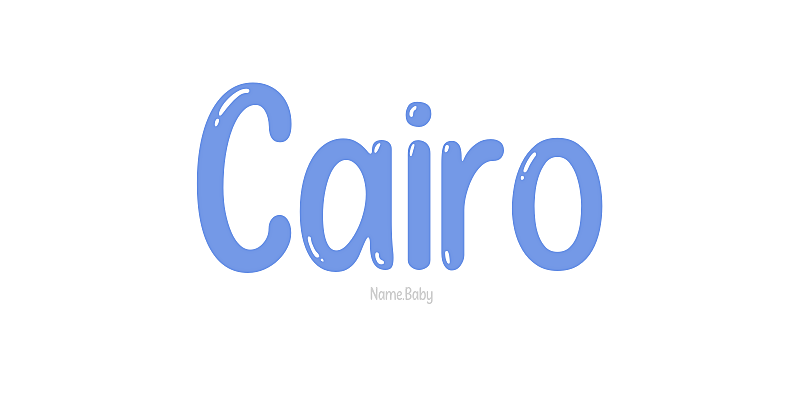 Cairo - Name Meaning and Popularity