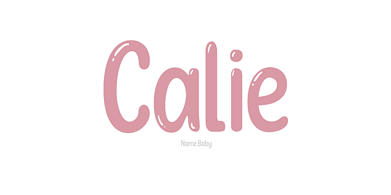Calie - Name Meaning and Popularity
