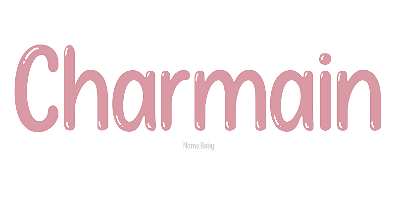 Charmain - Name Meaning and Popularity