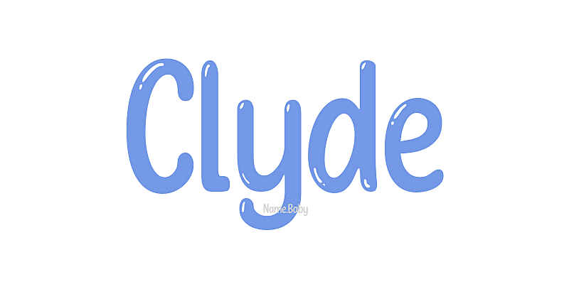 Clyde - Name Meaning and Popularity