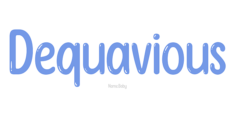 Dequavious - Name Meaning and Popularity