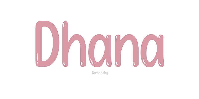 Dhana - Name Meaning and Popularity