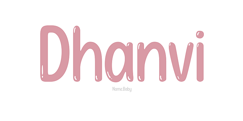 Dhanvi - Name Meaning and Popularity