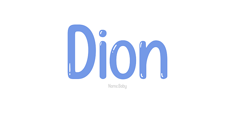 Dion - Name Meaning and Popularity