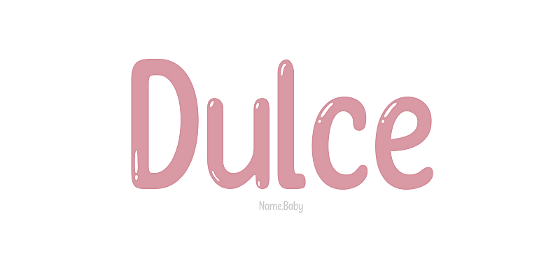 Dulce - Name Meaning and Popularity