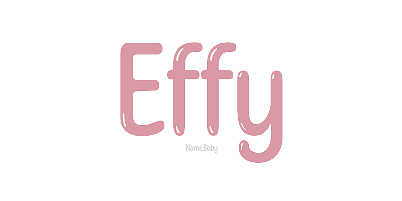 Effy - Name Meaning and Popularity