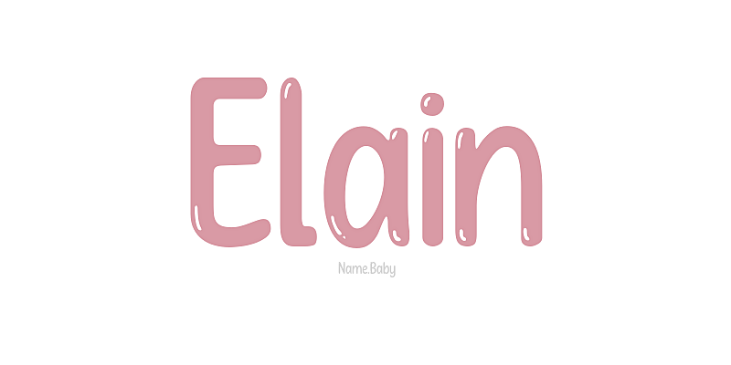 Elain - Name Meaning and Popularity