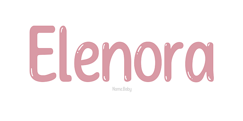 Elenora - Name Meaning and Popularity