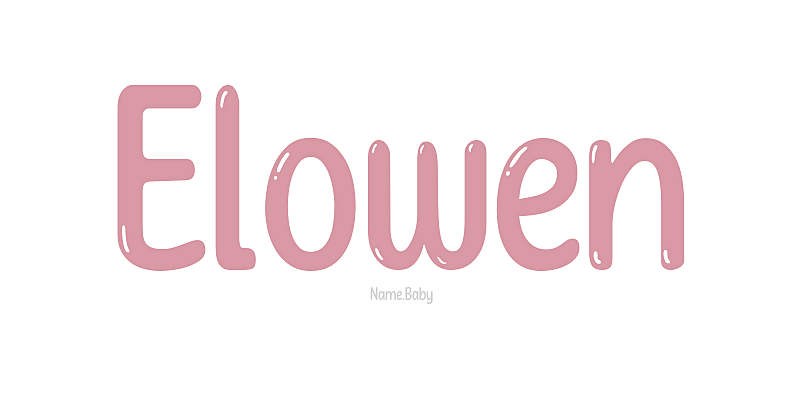 Elowen - Name Meaning and Popularity