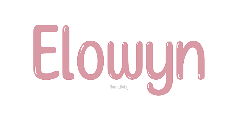 Elowyn - Name Meaning and Popularity