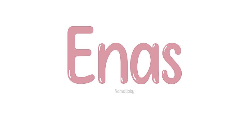 Enas - Name Meaning and Popularity