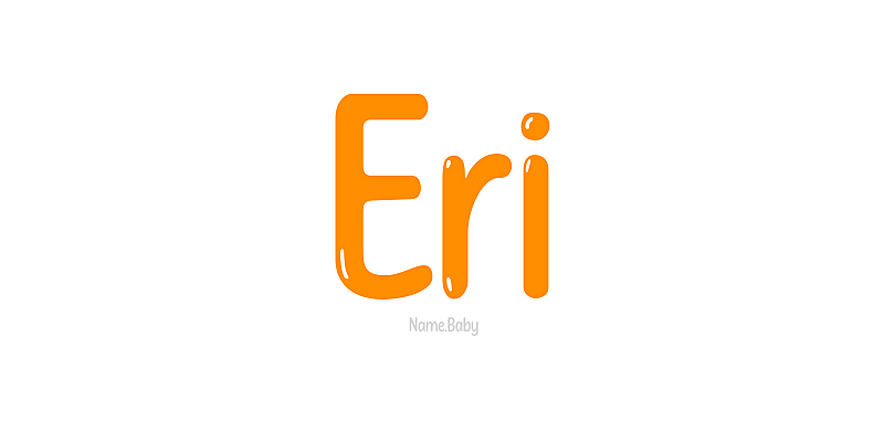 Eri - Name Meaning and Popularity