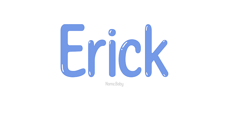 Erick - Name Meaning and Popularity