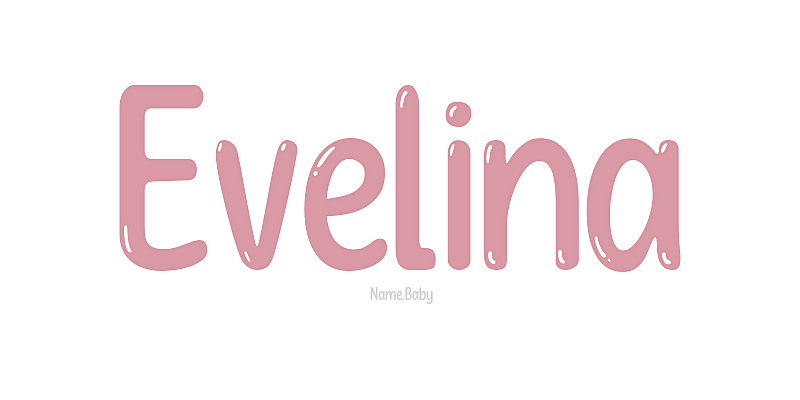 Evelina - Name Meaning and Popularity