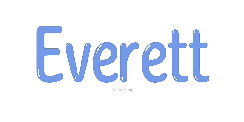 Everett - Name Meaning and Popularity