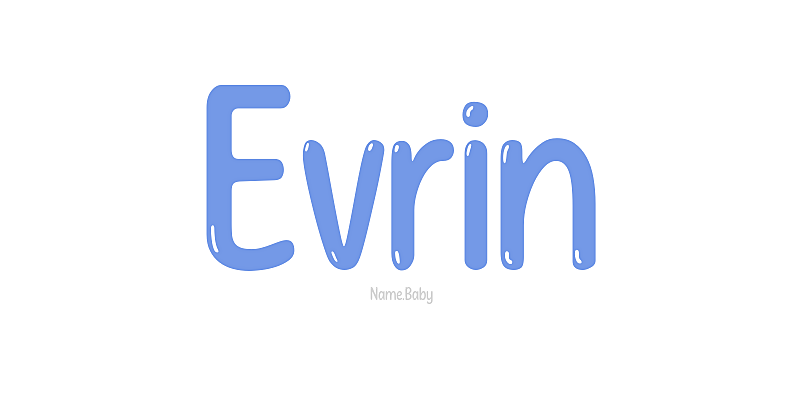 Evrin - Name Meaning and Popularity