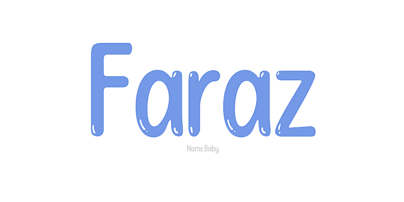 Faraz - Name Meaning and Popularity