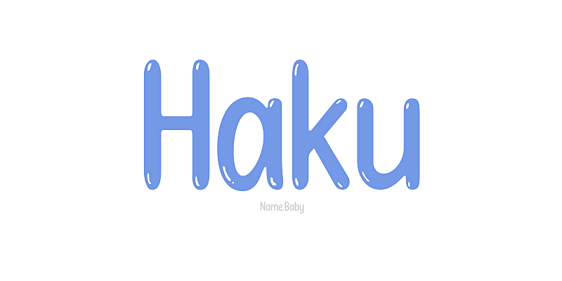 Haku - Name Meaning and Popularity