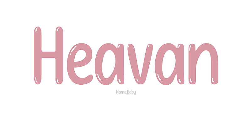 Heavan - Name Meaning and Popularity