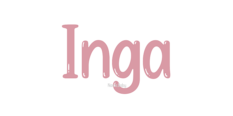 Inga - Name Meaning and Popularity