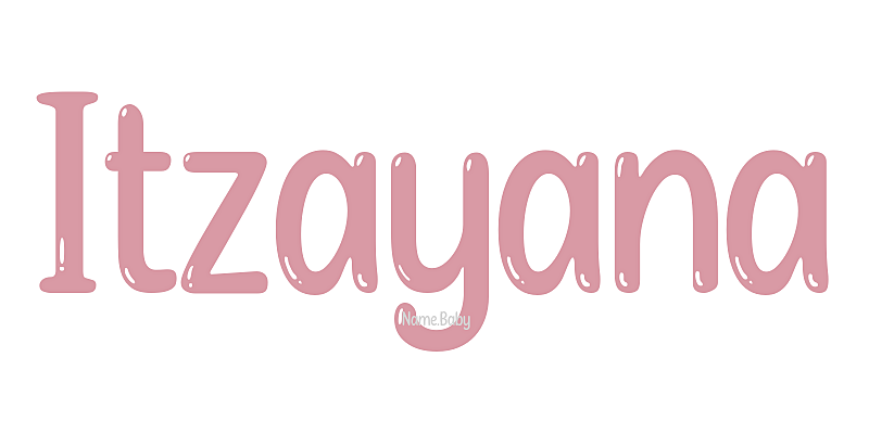 Itzayana - Name Meaning and Popularity